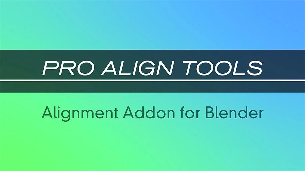 【Blender插件】Pro Align Tools 2.1.10 批量对齐物体枢轴对象_琦美素材库，让您的设计少走弯路~